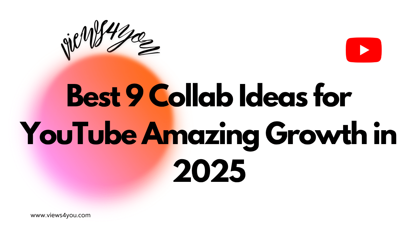 Best 8 Collab Ideas for YouTube Amazing Growth in 2025